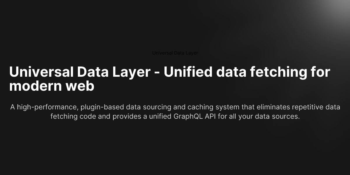 Universal Data Layer - Unified data fetching for modern web ...